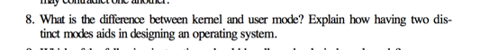 Solved What is the difference between kernel and user mode? | Chegg.com