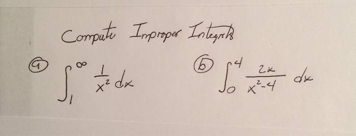Solved Compute improper integrals integral_1^infinity 1/x^2 | Chegg.com