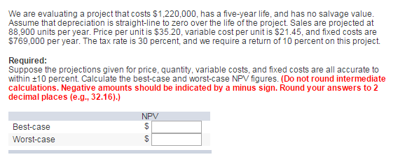 Solved We are evaluating a project that costs $1,220,000, | Chegg.com