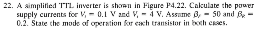 Solved 22. A simplified TTL inverter is shown in Figure | Chegg.com