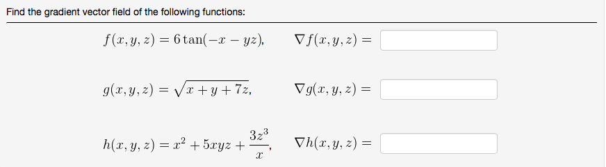 Solved Find the gradient vector field of the following | Chegg.com