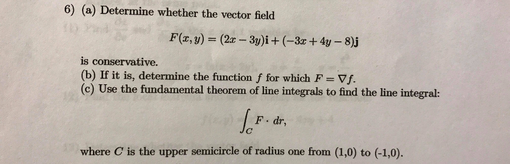 Solved 6) (a) Determine whether the vector field F(z, y) = | Chegg.com