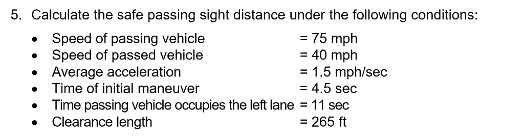 Solved Calculate the safe passing sight distance under the | Chegg.com