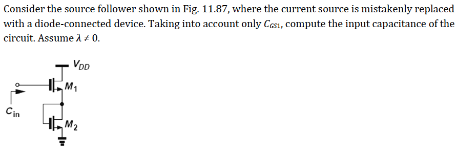Solved Consider the source follower shown in Fig. 11.87, | Chegg.com