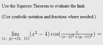 Solved Use the Squeeze Theorem to evaluate the limit. (Use | Chegg.com