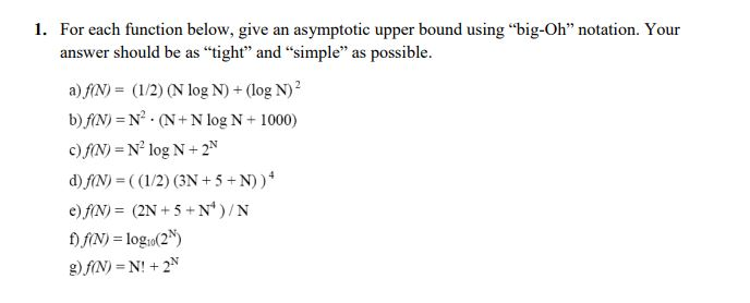 Solved 1. For each function below, give an asymptotic upper | Chegg.com