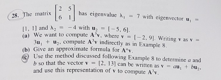 Solved 28. The matrix has eigenvalue λ| = 7 with eigenvector | Chegg.com