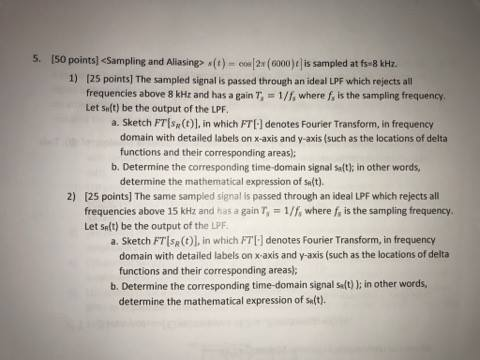 Solved Sampling and Aliasing's s(t) = cos [2x(6000)t] is | Chegg.com