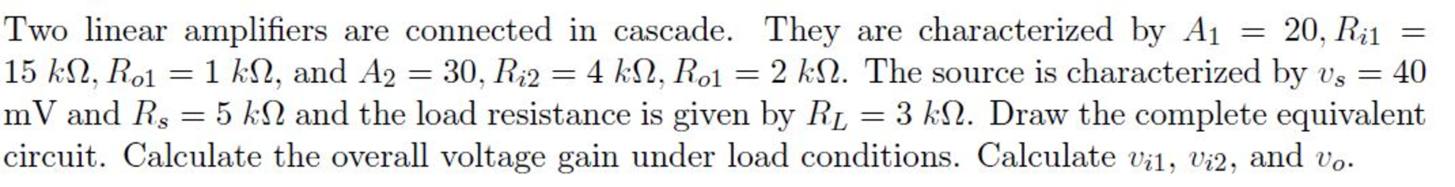 Solved Two linear amplifiers are connected in cascade. They | Chegg.com
