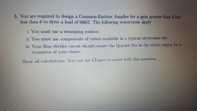 Solved 5. You are required to design a Common-Emitter | Chegg.com