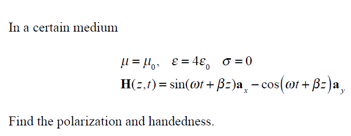 Solved In a certain medium mu = mu0, epsilon = 4epsilon0 | Chegg.com