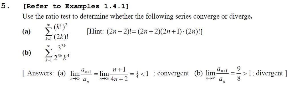 Solved [Refer to Examples 1.4.1] Use the ratio test to | Chegg.com