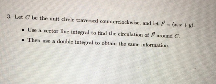 Solved Let C be the unit circle traversed counterclockwise, | Chegg.com