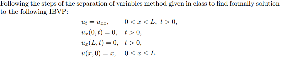 Solved Following the steps of the separation of variables | Chegg.com