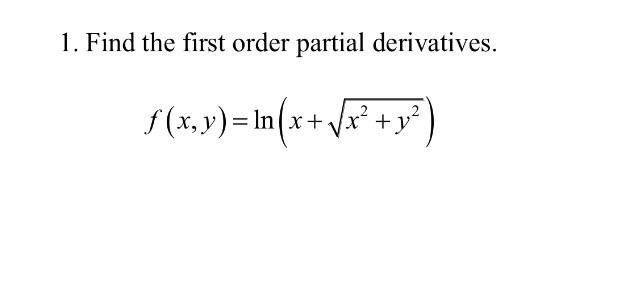 Solved Find the first order partial derivatives. f(x, y) = | Chegg.com