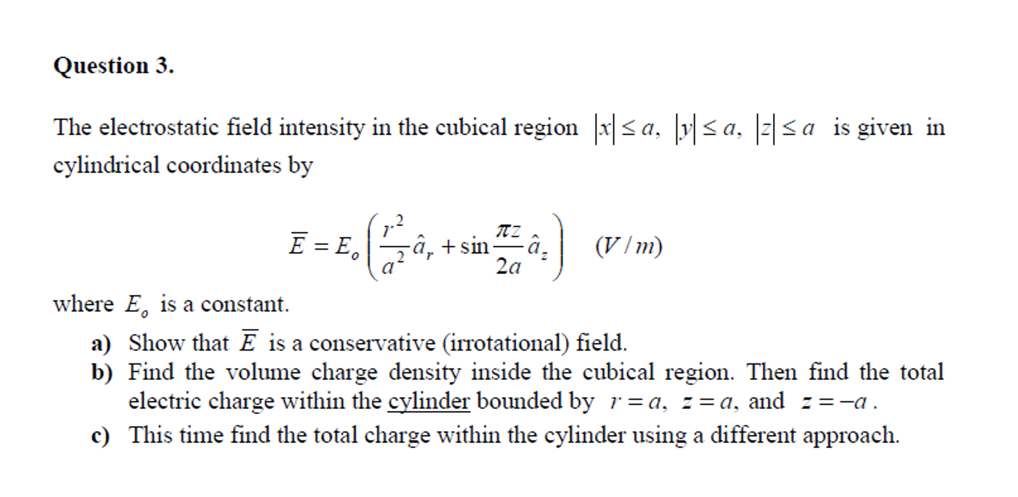 Solved The Electrostatic Field Intensity In The Cubical