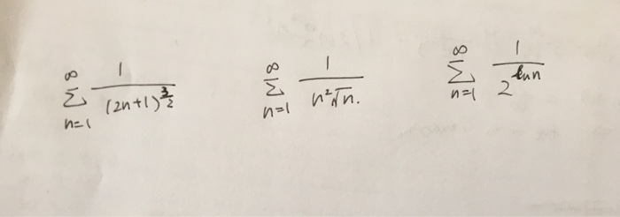 Solved determine whether each of the following series | Chegg.com