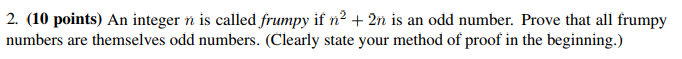 Solved 2. (10 points) An integer n is called frumpy if n+2n | Chegg.com