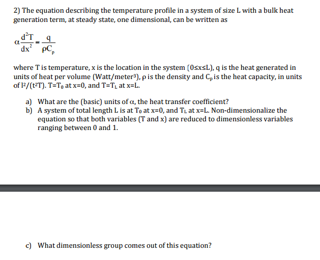 Solved 2) The equation describing the temperature profile in | Chegg.com