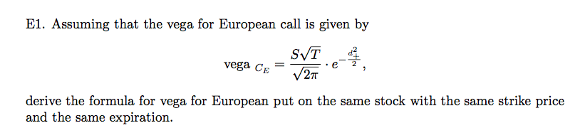 Solved E1. Assuming that the vega for European call is given | Chegg.com