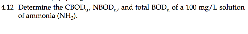 Solved 4.12 Determine the CBOD, NBOD, and total BOD of a 100 | Chegg.com