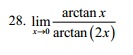 Solved Lim x tends to 0 arctan x/arctan(2x) | Chegg.com