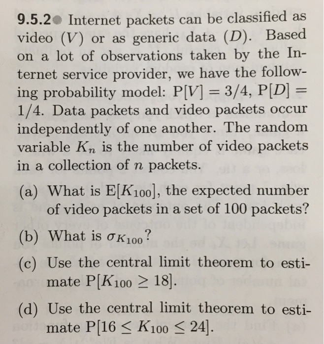 Solved Internet packets can be classified as video (V) or as | Chegg.com