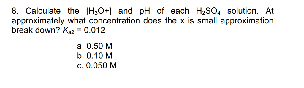 Solved 8. Calculate the [H3O+] and pH of each H2SO4 | Chegg.com