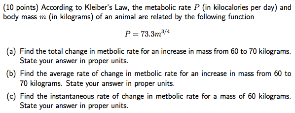 Solved (10 points) According to Kleiber's Law, the metabolic | Chegg.com