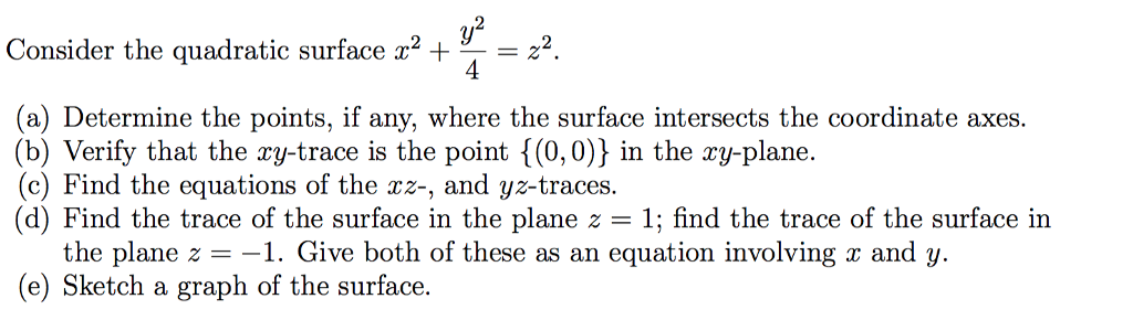 Solved Consider the quadratic surface x2 + 22 4 (a) | Chegg.com
