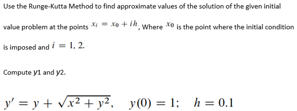 Solved Use the Runge-Kutta Method to find approximate values | Chegg.com