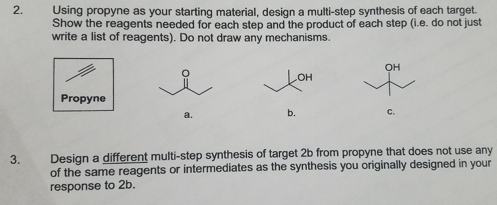 Solved 2. Using propyne as your starting material, design a | Chegg.com