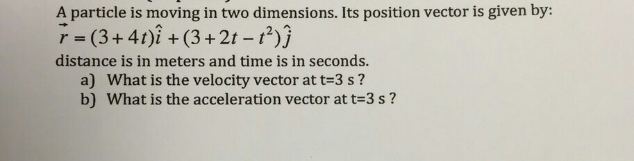 Solved A particle is moving in two dimensions. Its position | Chegg.com