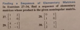 Solved Finding Sequence of Elementary Matrices In Exercises | Chegg.com
