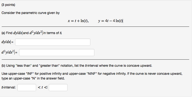 Solved Consider the parametric curve given by x = t + | Chegg.com
