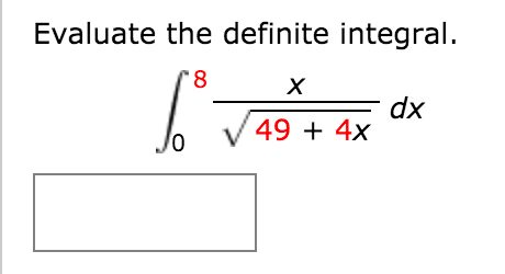 Evaluate the definite integral. integral_0^8 x / | Chegg.com