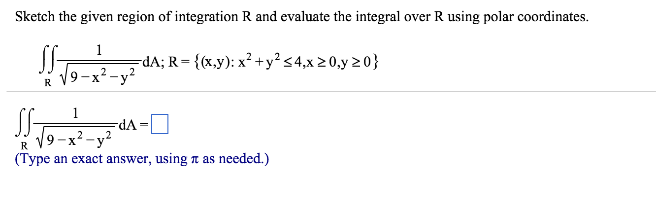 Solved Sketch the given region of integration R and evaluate | Chegg.com