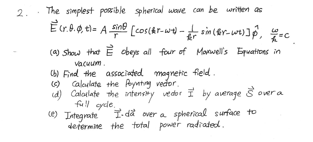 Solved The simplest posible spherical wave can be written as | Chegg.com