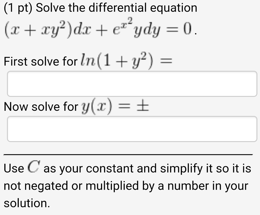 Solved Solve the differential equation (x + xy^2)dx + e^x^2 | Chegg.com