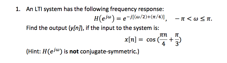 Solved An LTI system has the following frequency response: | Chegg.com
