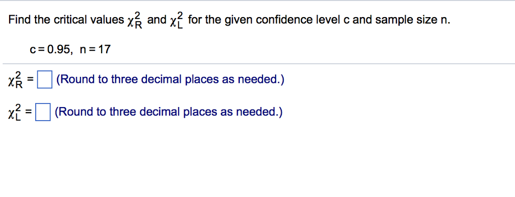 Solved Find the critical values and for the given confidence | Chegg.com