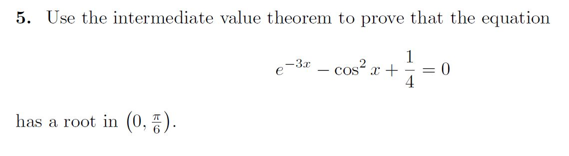 Solved Use the intermediate value theorem to prove that the | Chegg.com
