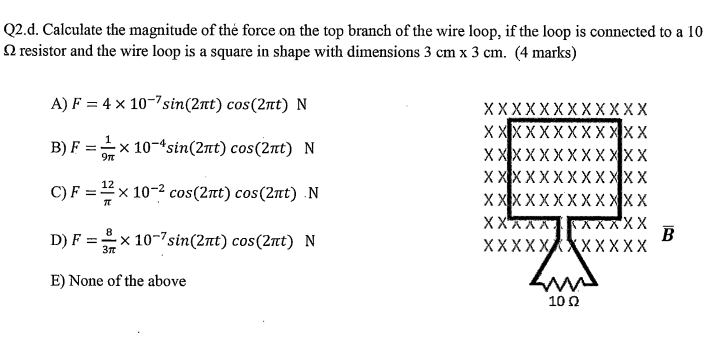 Solved Q2 [10 marks] A single current loop, shown in the | Chegg.com