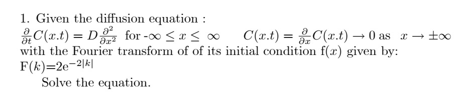 Solved 1. Given the diffusion equation: with the Fourier | Chegg.com