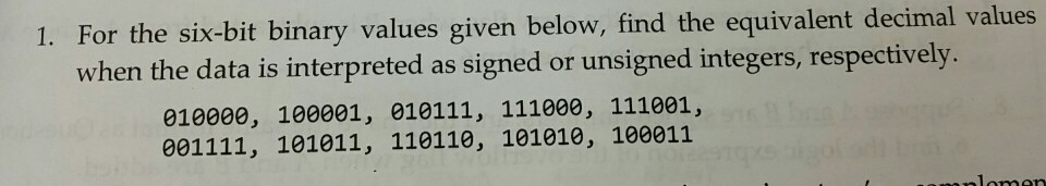 Solved For The Six Bit Binary Values Given Below Find The 