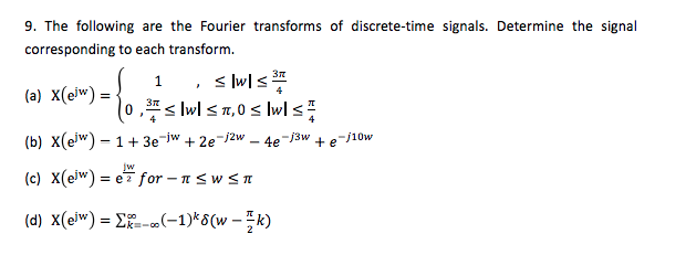 Solved 9. The following are the Fourier transforms of | Chegg.com