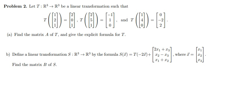 Solved Problem 2. Let T : R3 ? R3 be a linear transformation | Chegg.com