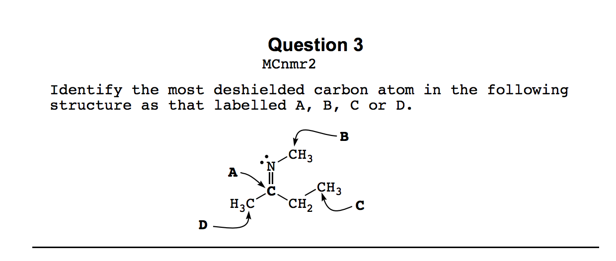 Solved Identify the most deshielded carbon atom in the | Chegg.com