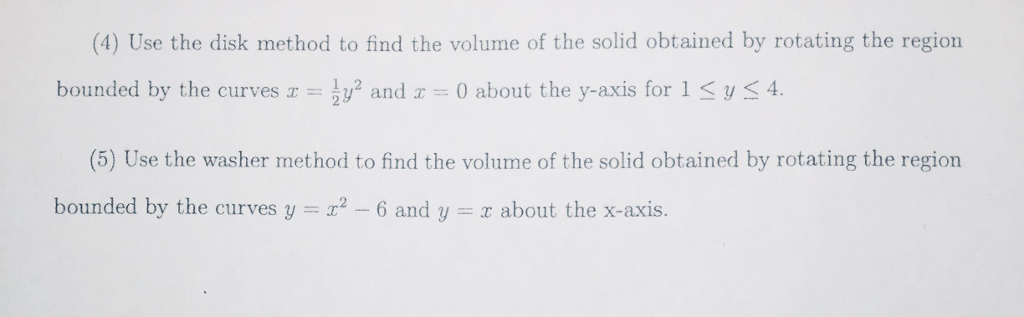 Solved (4) Use the disk method to find the volume of the | Chegg.com