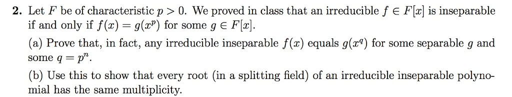 Solved Let F be of characteristic p > 0. We proved in class | Chegg.com